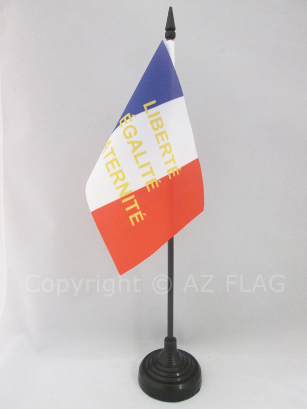 FRANCE LIBERTÉ EGALITÉ FRATERNITÉ TABLE FLAG 4'' x 6'' - FRENCH LIBERTY ...